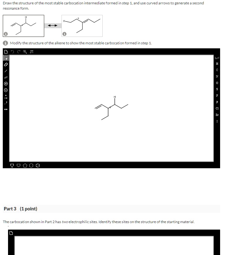SOLVED: Draw the structure of the most stable carbocation intermediate formed in step 1 and use ...