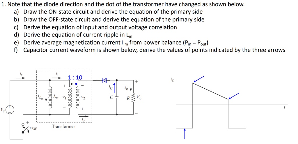 SOLVED: 1. Note that the diode direction and the dot of the transformer have changed as shown ...