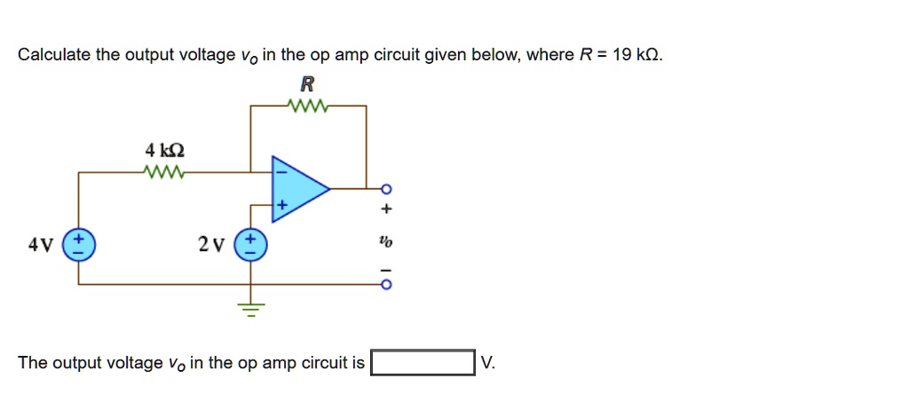 SOLVED: Calculate the output voltage vo in the op amp circuit given below, where R= 19 k R 4 k92 ...
