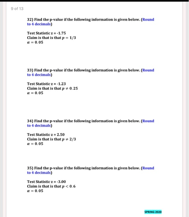 SOLVED: 9 0f 13 32) Find the p-value if the following information is ...