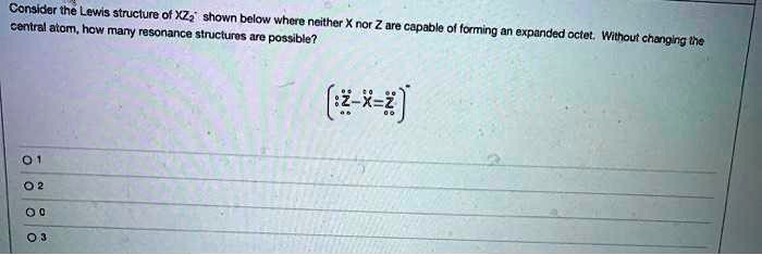 Consider the Lewis structure of XZa" shown below… - SolvedLib