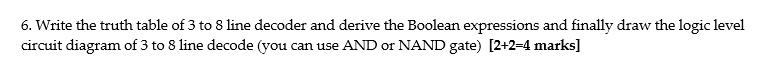 SOLVED: Write the truth table of 3to line decoder and derive the ...