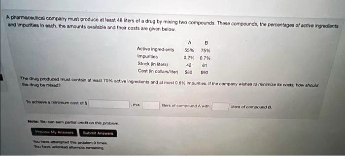 SOLVED: A pharmaceutical company must produce at least 48 liters of a drug by mixing two ...