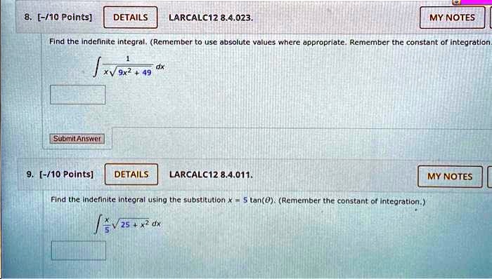 SOLVED: 8. [-/10 Points] DETAILS Submit Answer Find the indefinite integral. (Remember to use ...