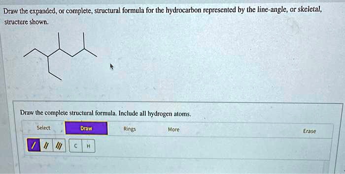 Draw the expanded, or complete, structural formula for the hydrocarbon ...