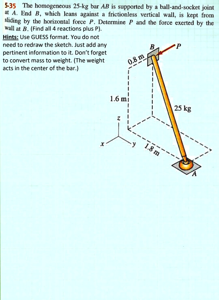 5.35 The homogeneous 25-kg bar AB is supported by a ball-and-socket ...