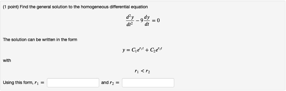 SOLVED:point) Find the general solution to the homogeneous differential ...