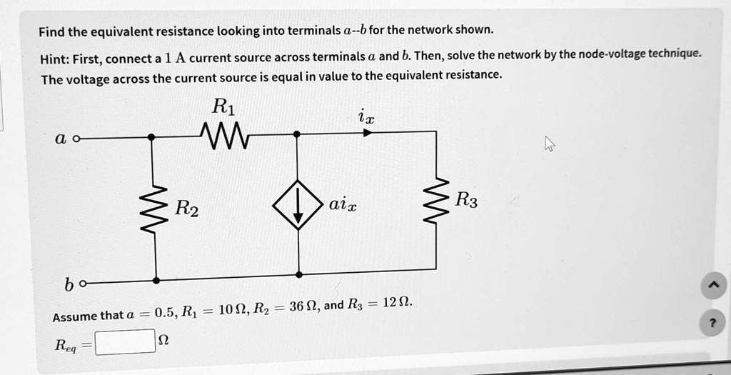 Find the equivalent resistance looking into terminals a–b for the network shown. Hint: First ...