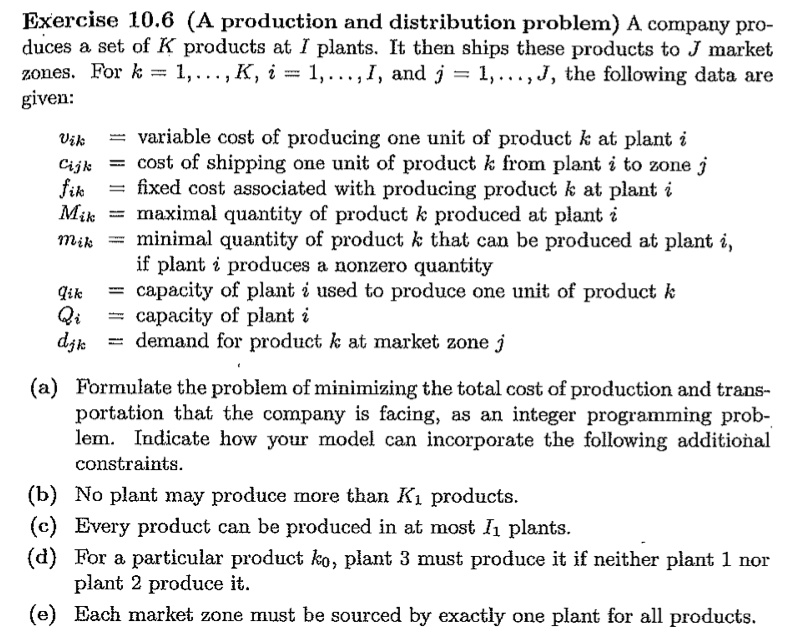 SOLVED: Exercise 10.6 (A production and distribution problem) A company ...