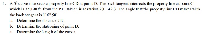 a 50 curve intersects property line cd at point d the back tangent intersects the property line ...