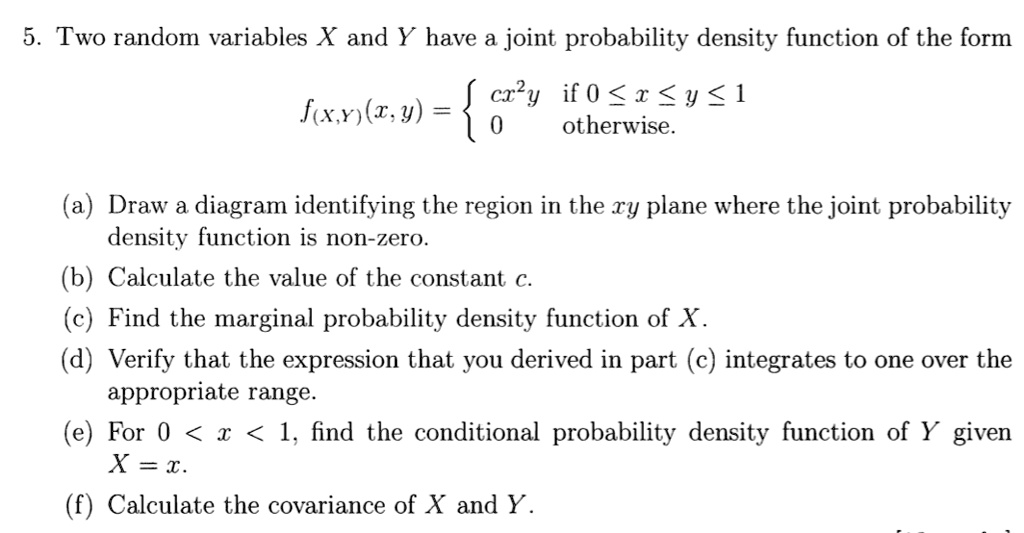 SOLVED: 5 . Two random variables X and Y have joint probability density ...