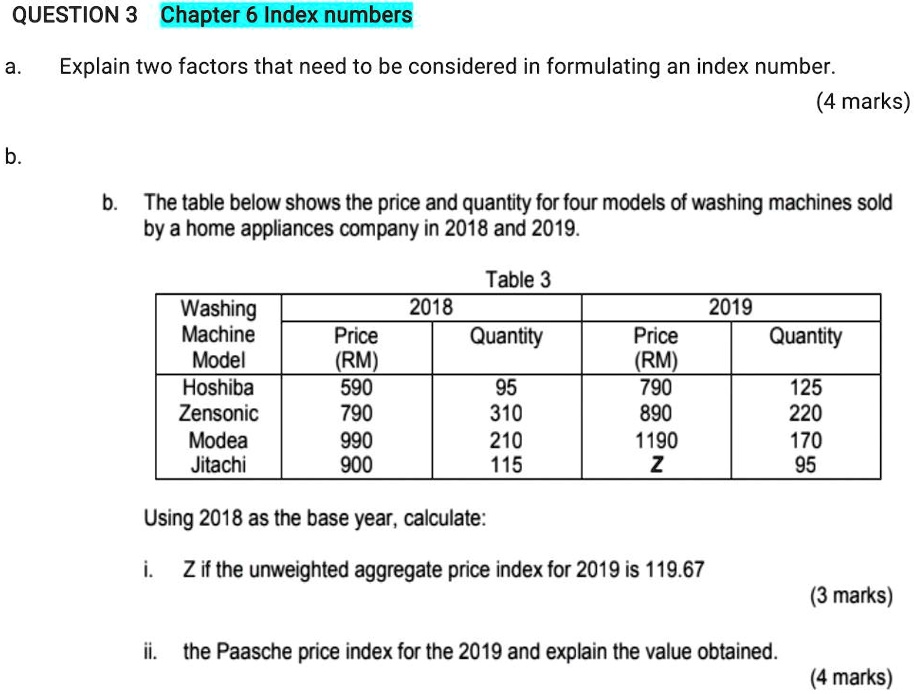 QUESTION 3 Chapter 6 Index numbers a. Explain two factors that need to be considered in ...