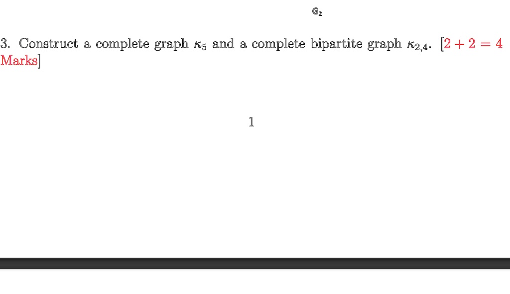 SOLVED:3. Construct & complete graph K5 and complete bipartite graph K2 ...