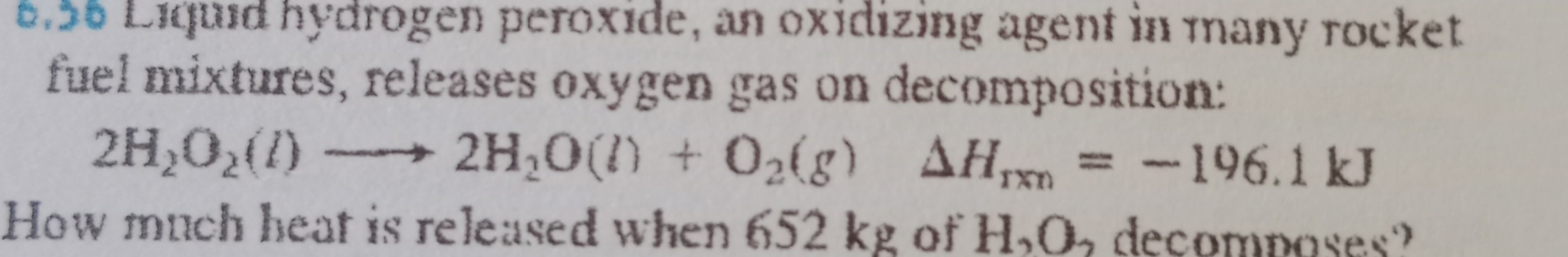 SOLVED: 0.36 Ligud hydrogen peroxide, an oxidizing agent in many rocket ...