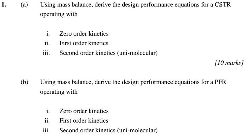 SOLVED: (a) Using mass balance, derive the design performance equations ...