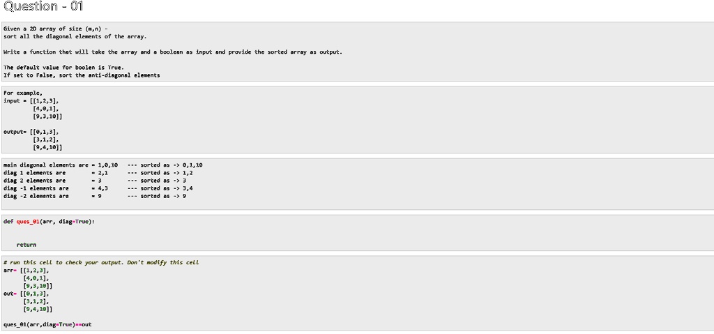please solve this python question question 01 given a 2d array of size mn sort all the diagonal ...