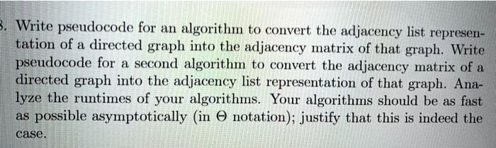 Solved Write Pseudocode For An Algorithm To Convert The Adjacency List Representation Of A 7993
