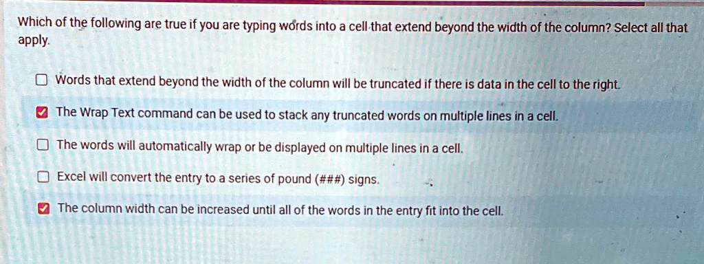 SOLVED: Which of the following are true if you are typing words into a cell that extend beyond ...