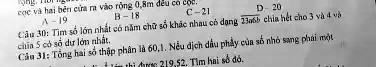 c?c và hai bên c?a ra vào r?ng 0,8m ??u có c?c. A-19 B-18 C-21 D-20 Câu 30: Tìm s? l?n nh?t có n ...
