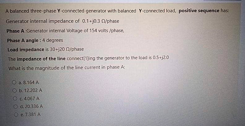 Solved A Balanced Three Phase Y Connected Generator With A Balanced Y Connected Load Positive