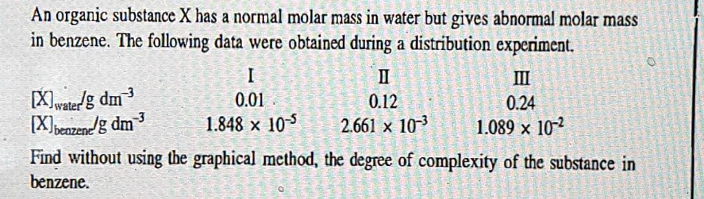 SOLVED: Use graphical method An organic substance X has a normal molar ...