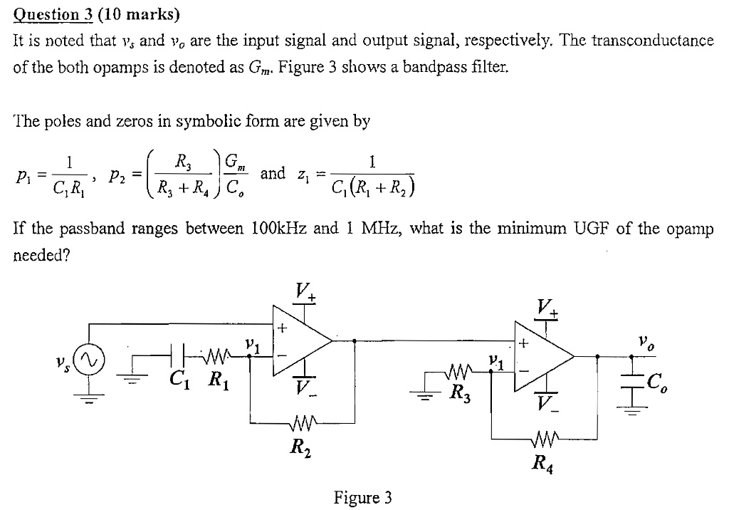 Question 3 (10 marks) It is noted that vs and vo are the input signal and output signal ...
