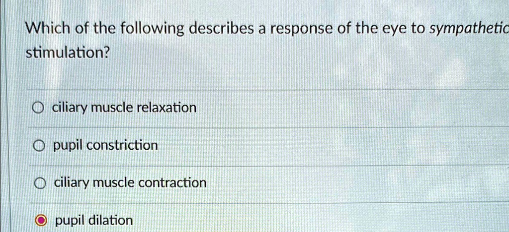 SOLVED: Which of the following describes a response of the eye to ...