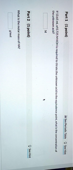 Solved Part 2 If 1365 1 Pmol What Is The Molar Mass Of Ha 1 Point 7 Eo Ed To Titrate The 
