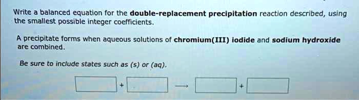 SOLVED: Write a balanced equation for the double-replacement ...