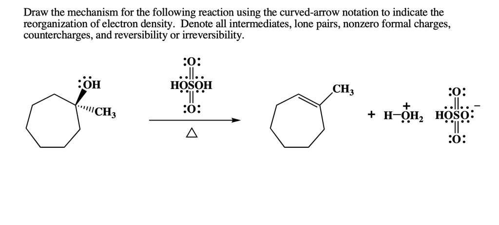 Draw the mechanism for the following reaction using the curved-arrow notation to indicate the ...