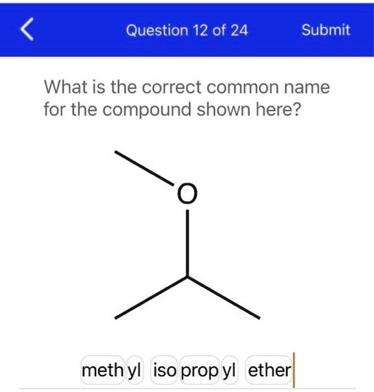 Question 12 of 24 Submit What is the correct common name for the ...