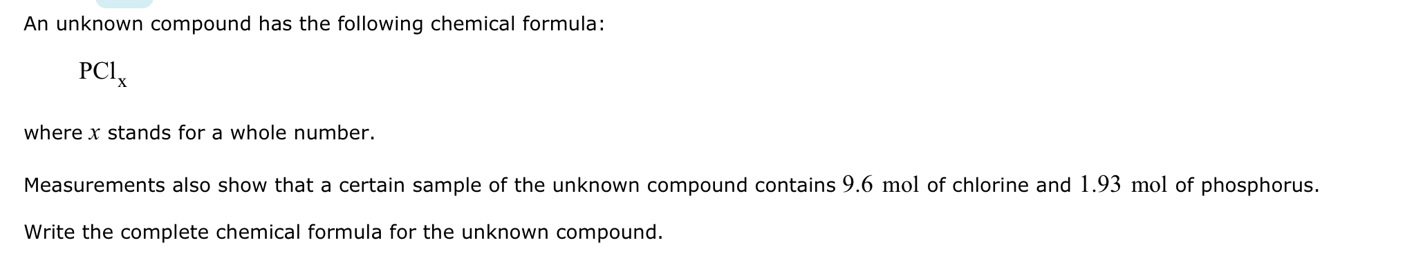 SOLVED: An unknown compound has the following chemical formula: PClx where x stands for a whole ...