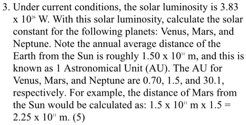 SOLVED: Under current conditions, the solar luminosity is 3.83 x 10^26 ...