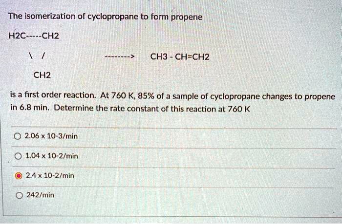 The isomerization of cyclopropane to form propene hzc ch2...