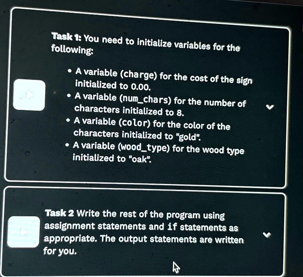 Task t: You need to initialize variables for the following:variable ...