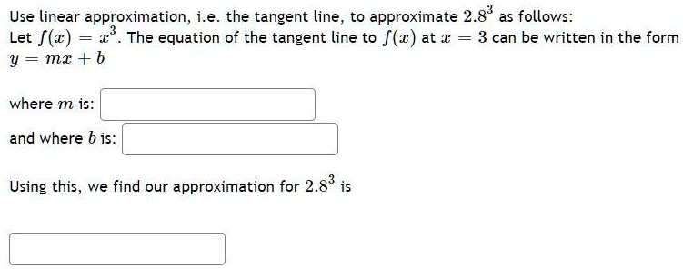 Use linear approximation; i.e. the tangent line, to approximate 2.83 as ...