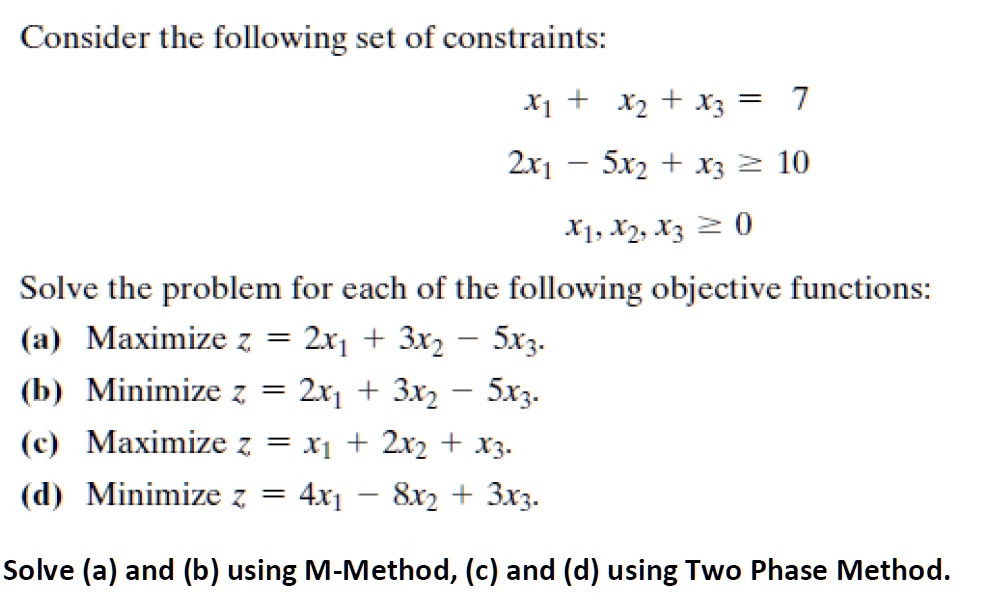 consider the following set of constraints x1 x2 x3 7 2x1 5x2 x3 210 111213 2 0 solve the problem ...
