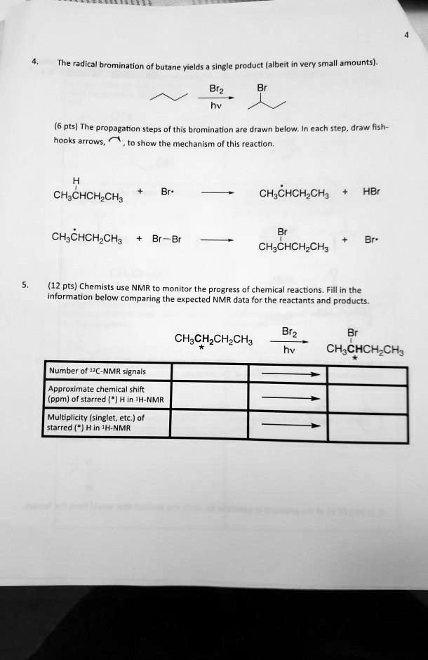 4. The radical bromination of butane yields a single product...