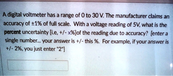 a digital voltmeter has a range of o to 30vthe manufacturer claims an ...