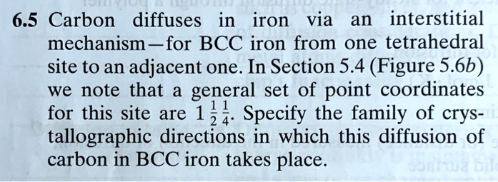 6.5 Carbon diffuses in iron via an interstitial mechanism—for BCC iron ...