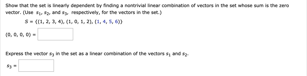 SOLVED: Show that the set is linearly dependent by finding nontrivial ...