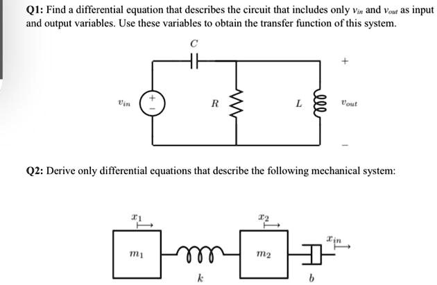 SOLVED: Q1: Find a differential equation that describes the circuit that includes only Vin and ...