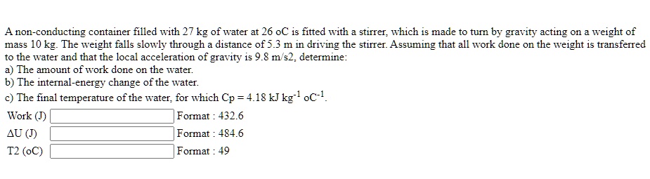 SOLVED: A non-conducting container filled with 27 kg of water at 26Â°C ...