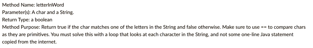Solved Method Name Letterinword Parameters Char And String Return Type Boolean Method 7426