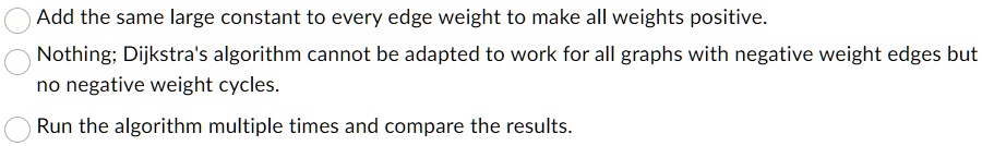 Add the same large constant to every edge weight to make all weights ...
