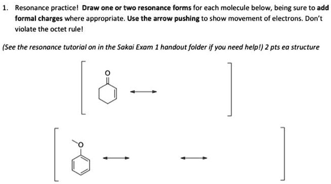 SOLVED: Resonance practice: Draw one or two resonance forms for each ...