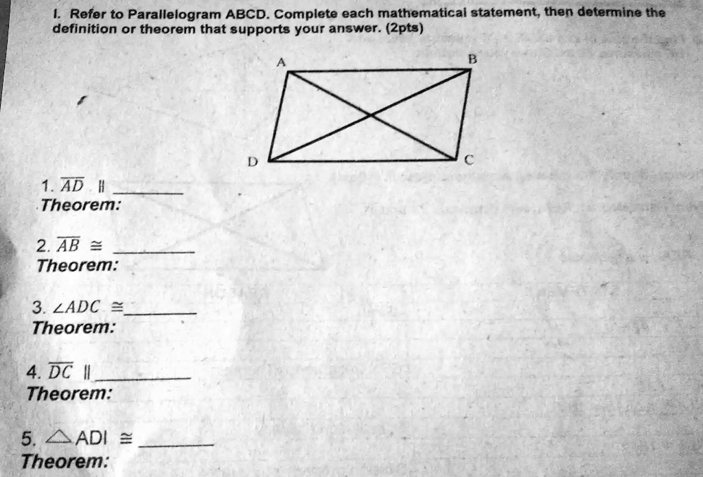 1. Refer to Parallelogram ABCD. Complete each mathematical statement, then determine the ...
