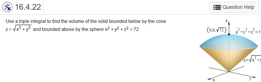 SOLVED: 16.4.22 Question Help Use a triple integral to find the volume of the solid bounded ...