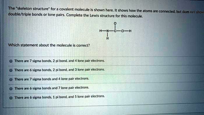 SOLVED:The "skeleton structure" for a covalent molecule is shown here ...