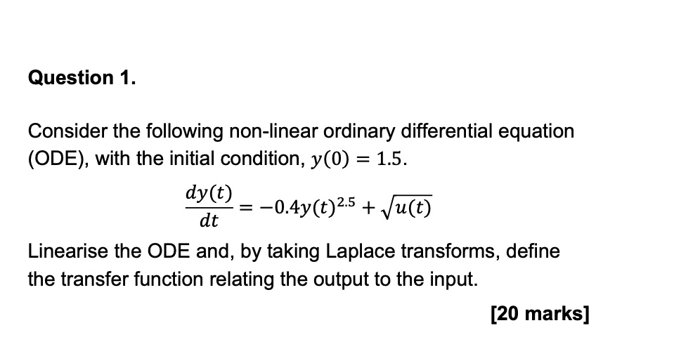 SOLVED: Question 1. Consider the following non-linear ordinary ... SOLVED: Question 1. Consider the following non-linear ordinary ...